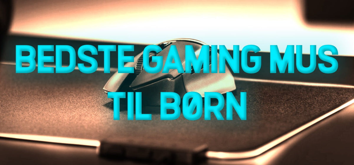 Den perfekte Gamer Mus til Børn. Find den bedste mus til dit barn – Geekd